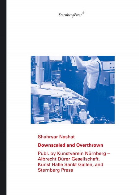 Nashat, Shahryar, Downscaled and Overthrown | Walgenbach Art & Books ...